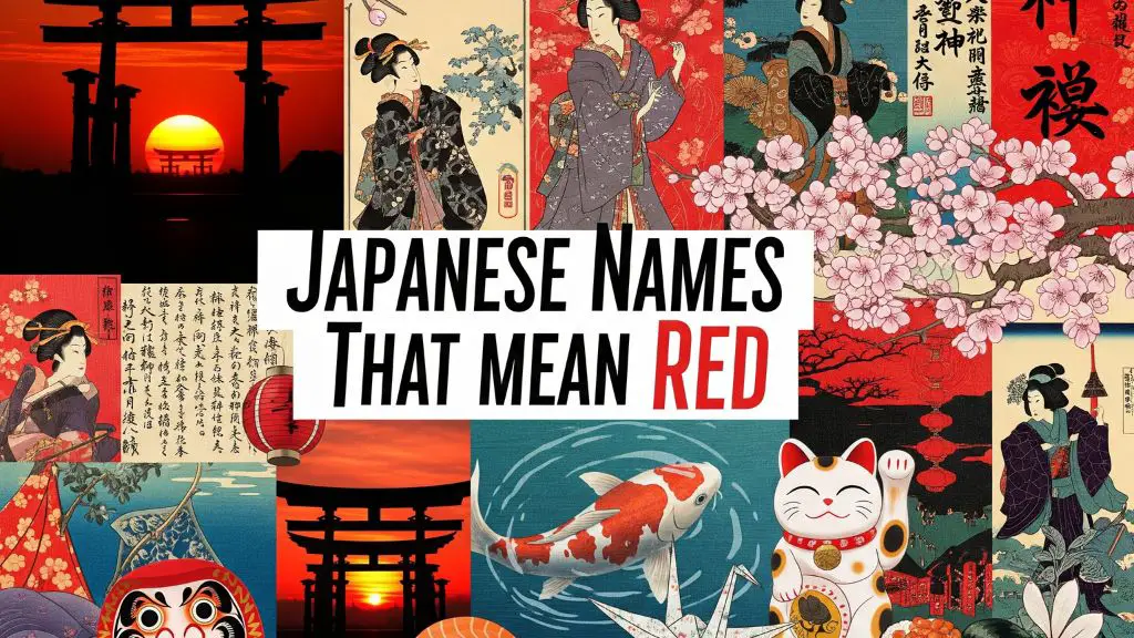 300+ Japanese Names That Mean Red (with Meanings & Cultural Significance)