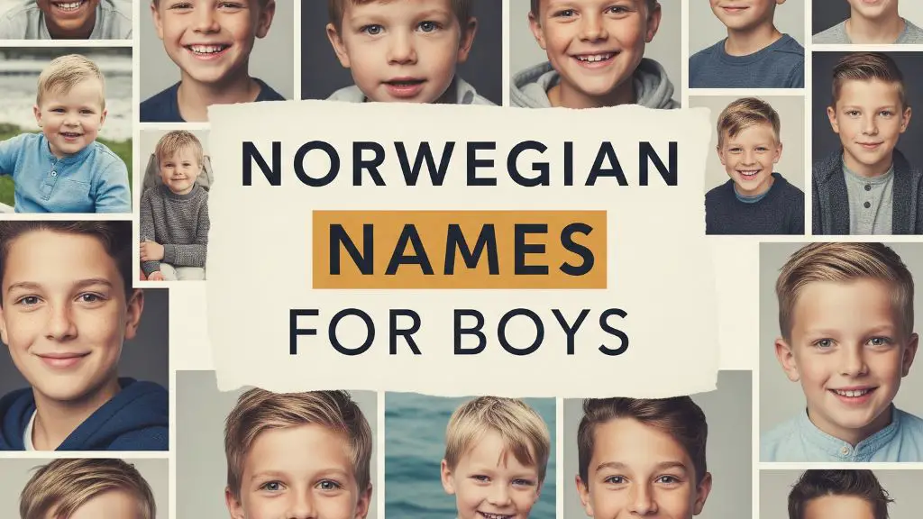 300+ Norwegian Names for Boys (with Meanings, Origins & Pronunciation)