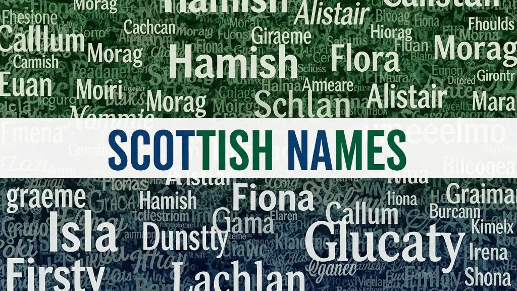 300+ Scottish Names with Meanings and Pronunciations