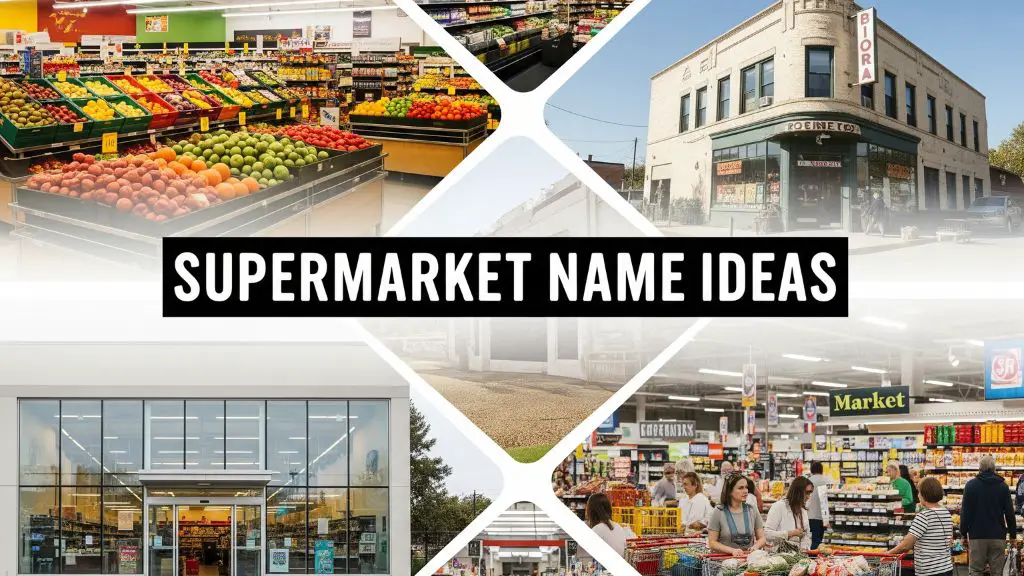 300+ Supermarket Name Ideas (Every Entrepreneur Needs)