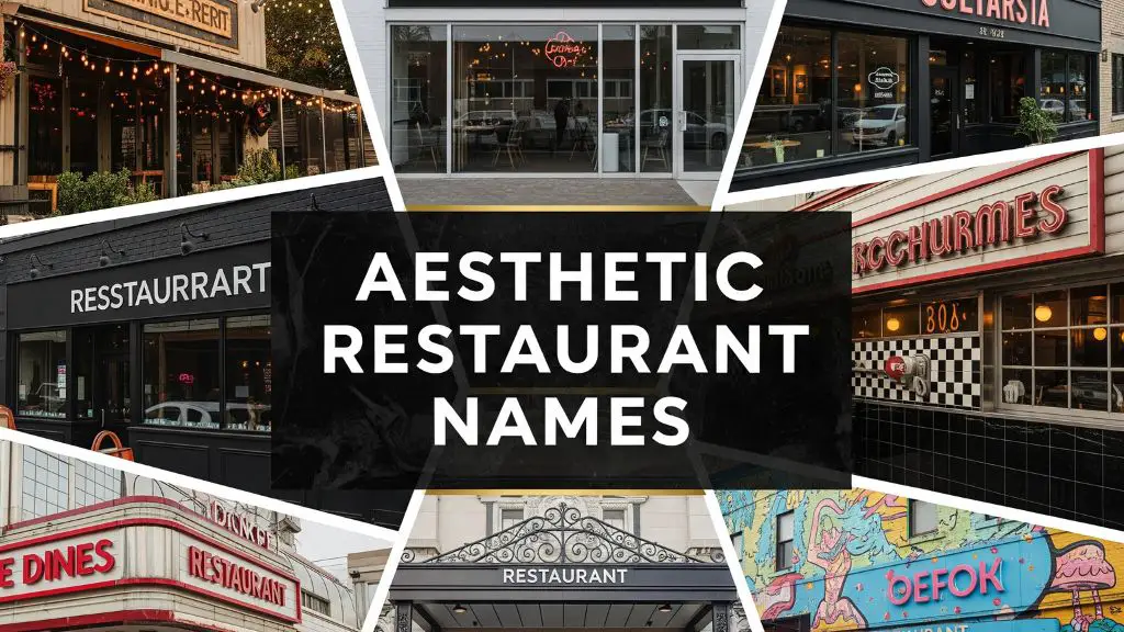 300+ Aesthetic Restaurant Names (That Will Transform Your Eatery)