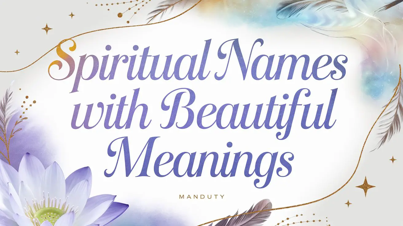 300+ Spiritual Names with Beautiful Meanings