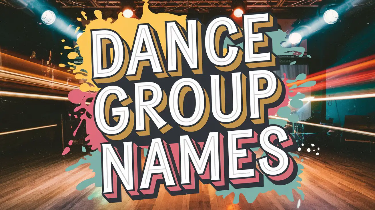 Dance Group Names for Competitive Teams, Street Crews & Performance ...