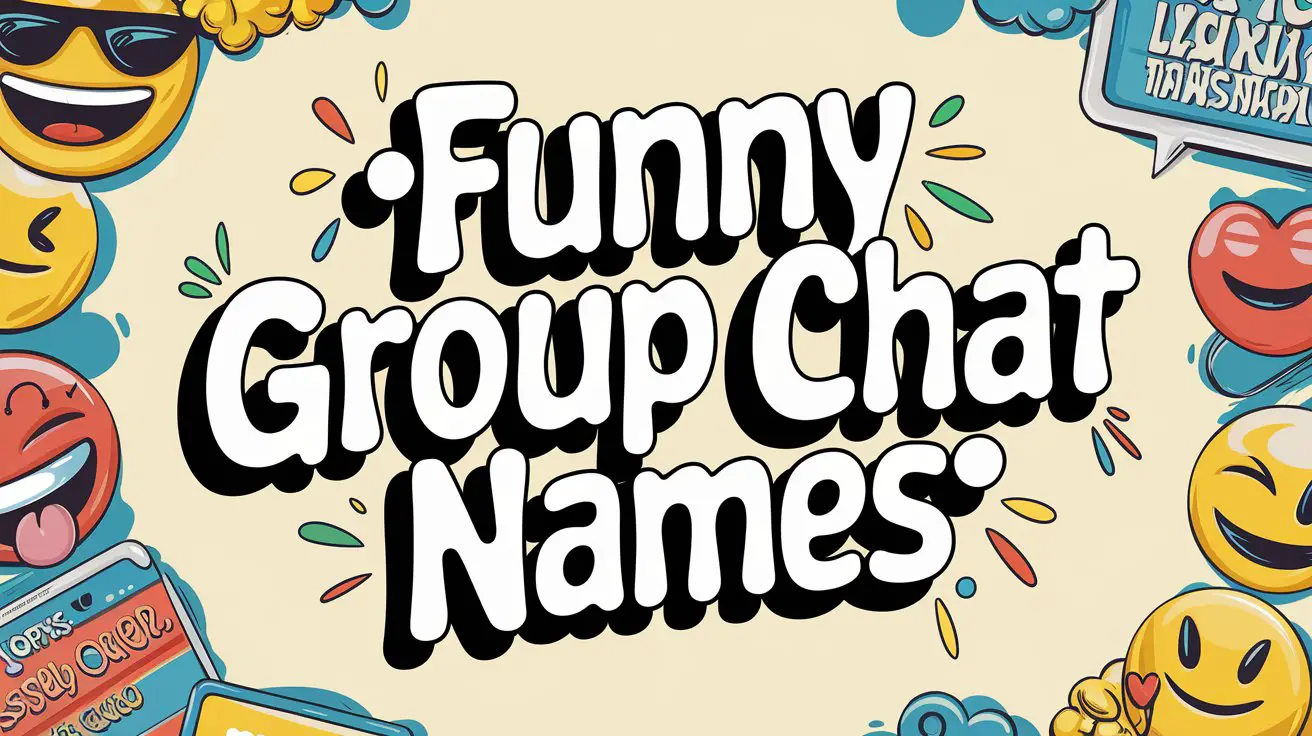 Funny Group Chat Names (300+ Hilarious Options)