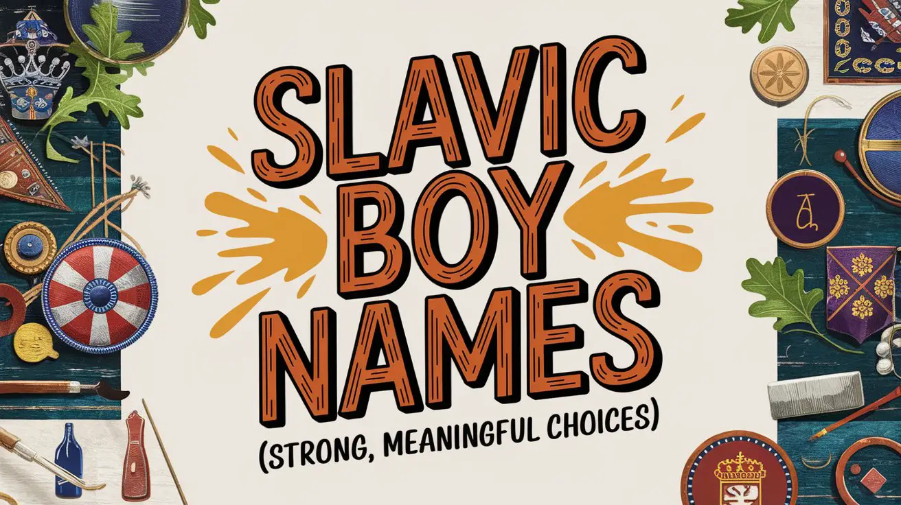 300+ Slavic Boy Names (Strong, Meaningful Choices)