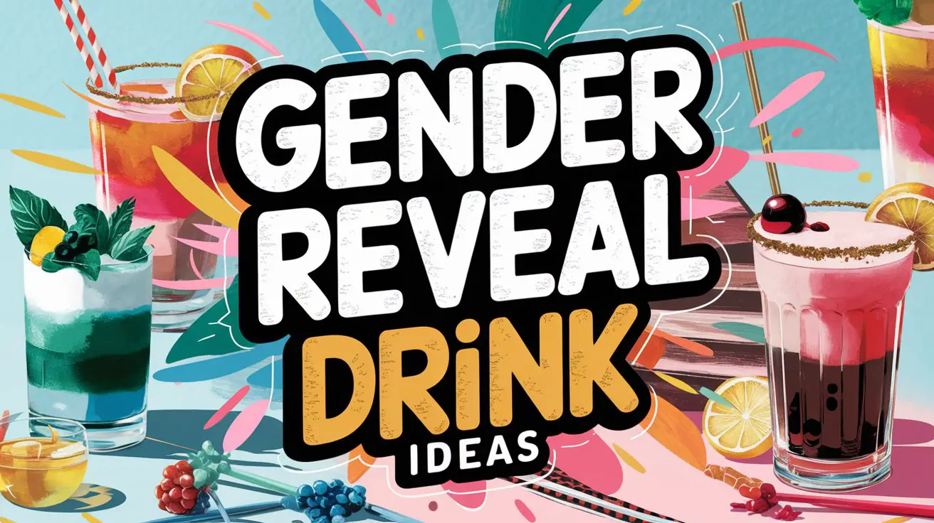 Gender Reveal Drink Ideas: 15 Creative Ways to Toast Your Big News