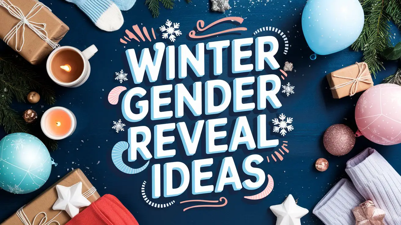 Winter Gender Reveal Ideas: 15 Magical Ways to Share Your Big News in ...