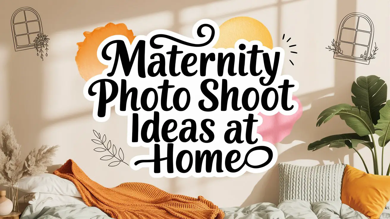 Maternity Photo Shoot Ideas at Home: 15 Beautiful Ways to Capture Your Bump