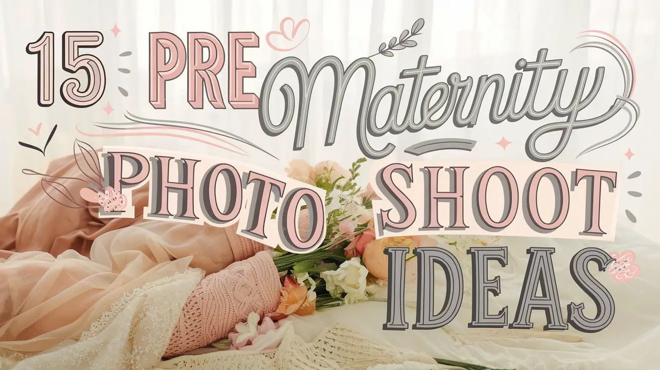 Pre Maternity Photo Shoot Ideas: 15 Stunning Ways to Celebrate Your Bump