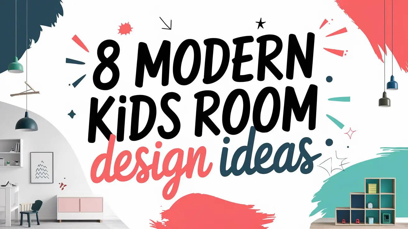 Modern Kids Room Design: 8 Stunning Spaces That Balance Style and Function